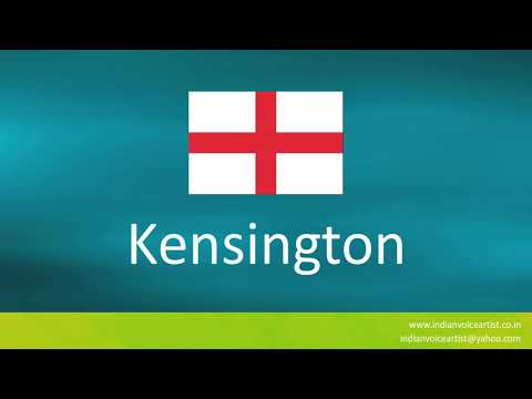 How to pronounce "Kensington". (District in London)