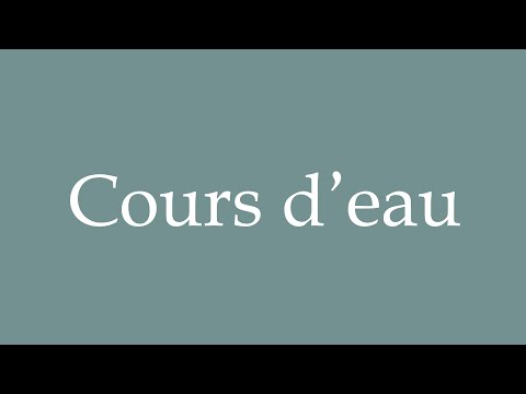 How to Pronounce ''Cours d'eau'' (Watercourse) Correctly in French