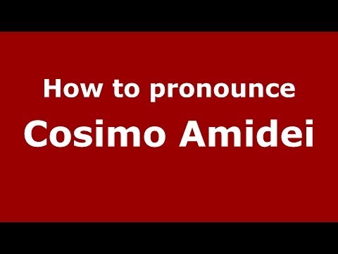 How to pronounce Cosimo Amidei (Italian/Italy) - PronounceNames.com