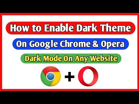 How To Enable Dark Theme For All Websites || Enable Dark Mode On Chrome & Opera Browsers