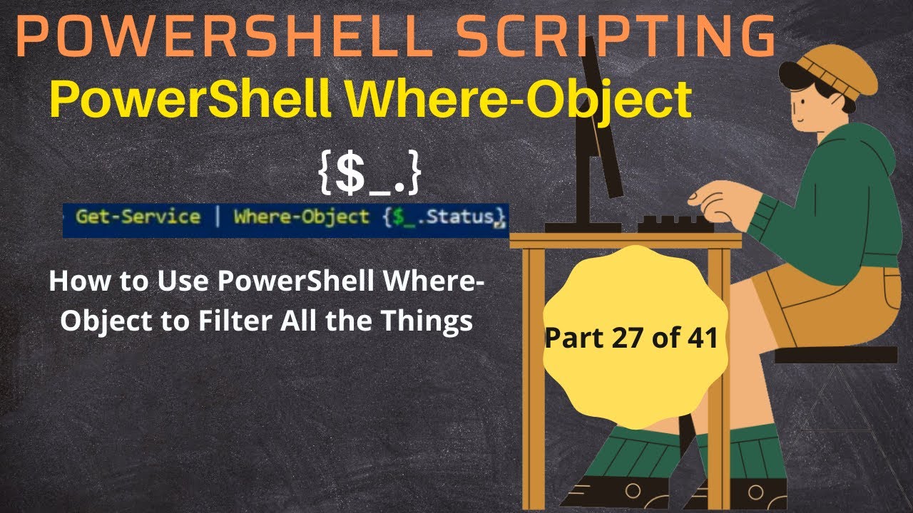 Powershell Where-Object {$_.} Operators Filter