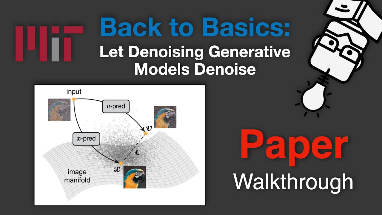 Back to Basics: Let Denoising Generative Models Denoise - Paper Walkthrough
