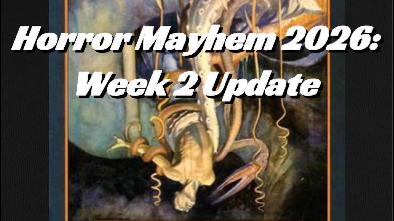 2026 Horror Mayhem Week 2 Update