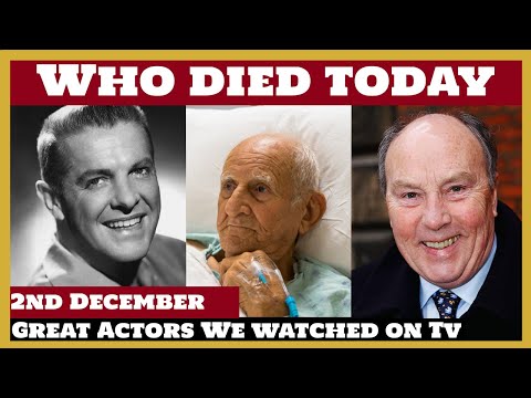 4 Great Actors who died today 2nd December - remembering big celebrities - 2022
