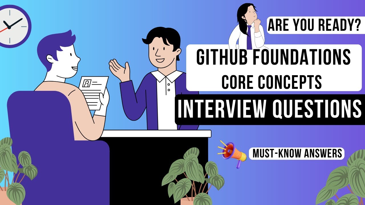 GitHub Foundations - Core Concepts & Top Interview Questions (2025)