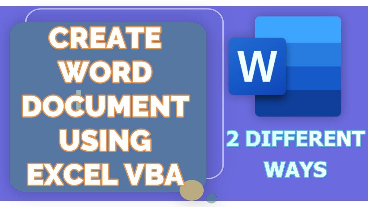 Create Word Document in 2 Different Ways Using Excel VBA