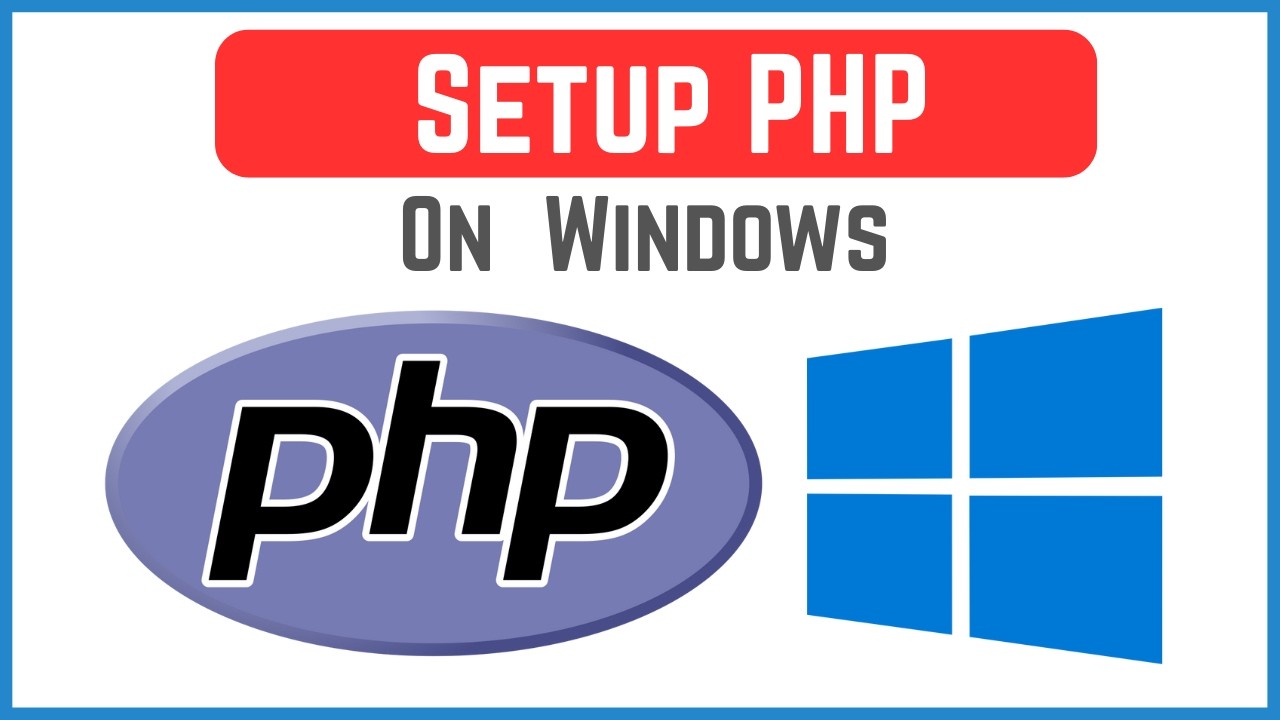 How to Install and Setup PHP on Windows 11 (2026)