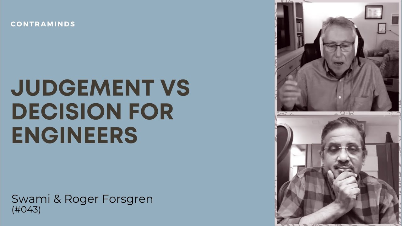 Judgement Vs Decision Making For Engineers: NASA's Roger Forsgren Explains