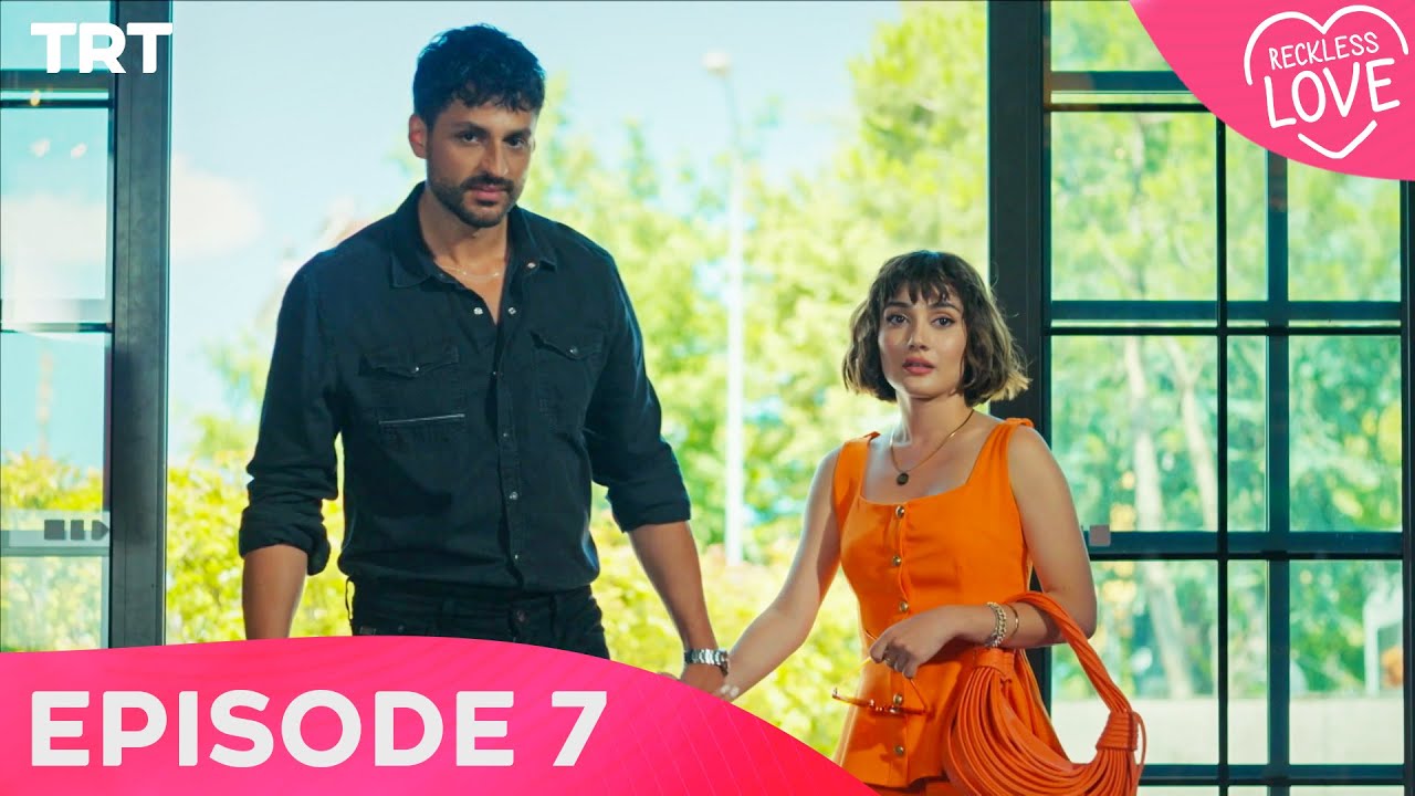 Reckless Love  - Episode 7