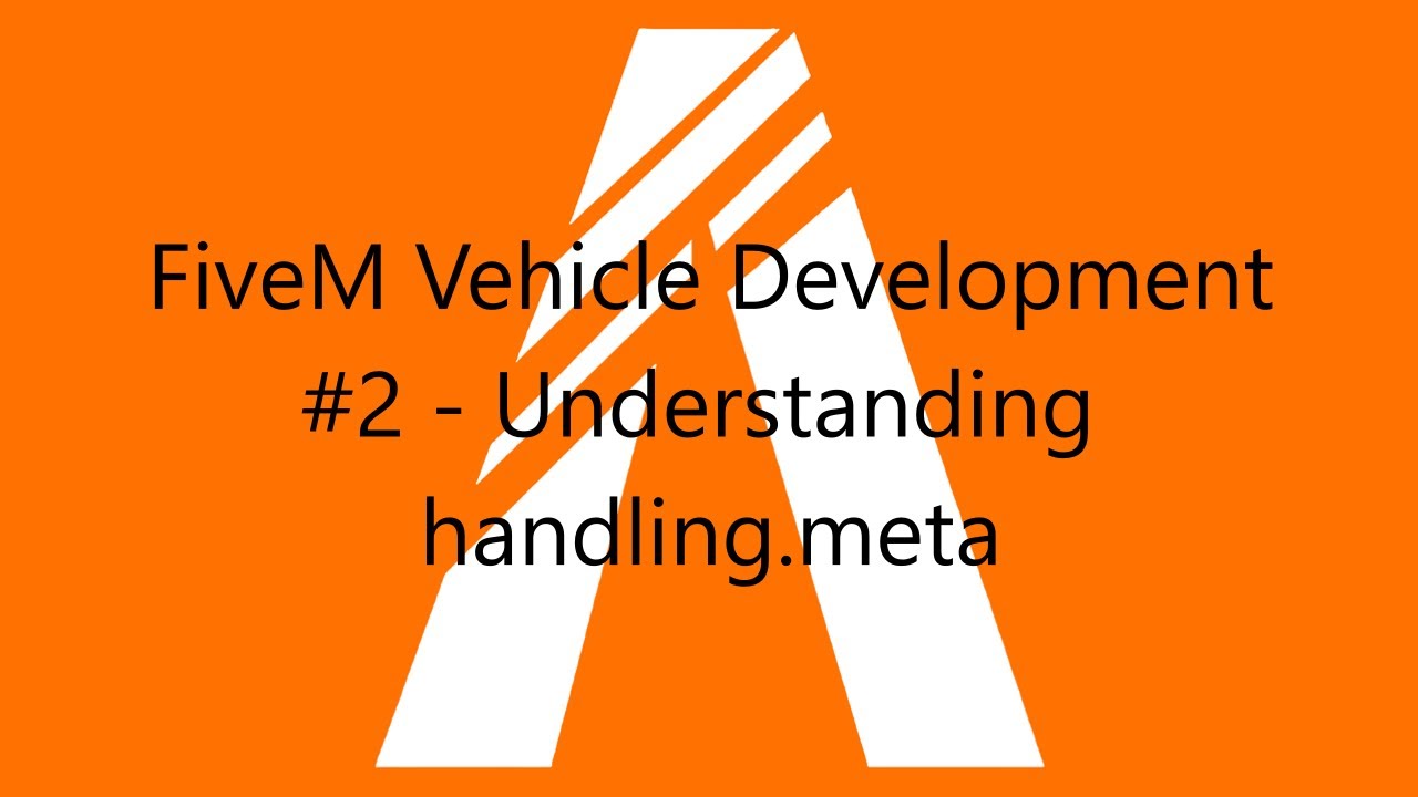 FiveM Vehicle Development  - Understanding handling.meta