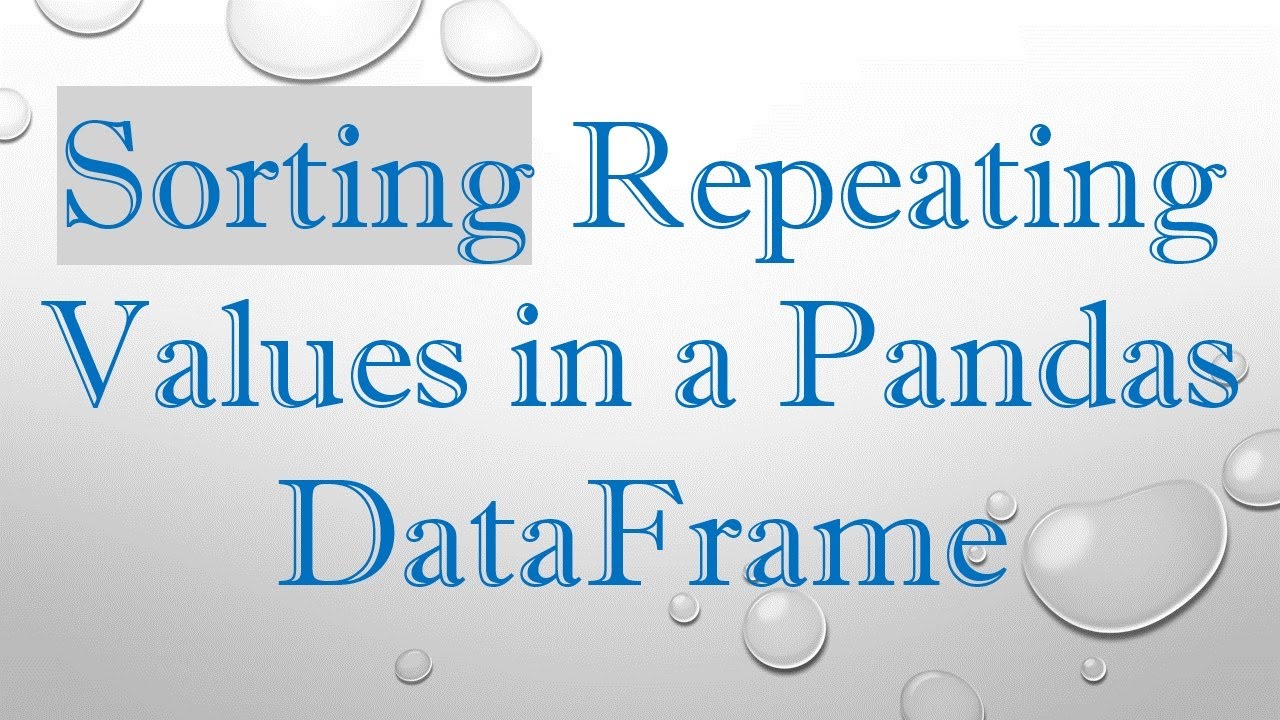 Sorting Repeating Values in a Pandas DataFrame