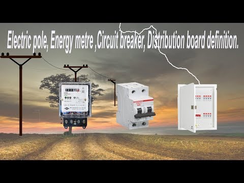 Electric pole energy meter circuit breaker distribution board Definition