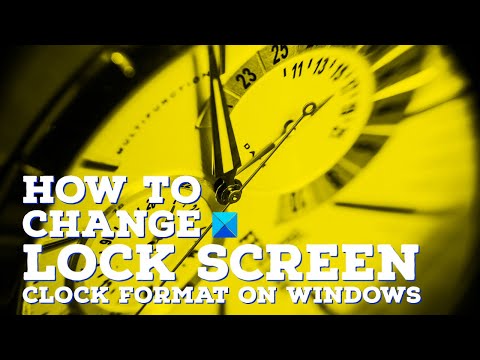 How to change Lock Screen Clock format on Windows 11/10