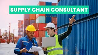 What is the role of a Supply Chain Consultant