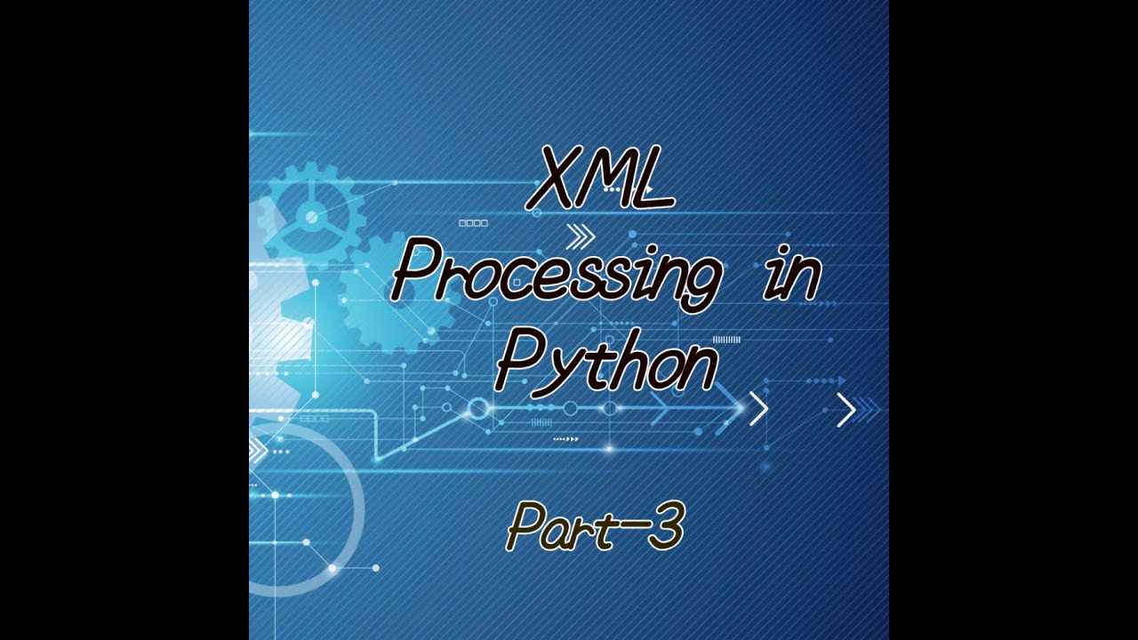 XML Processing in Python Part 3