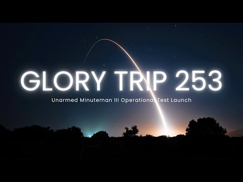 Unarmed Minuteman III Operational Test Launch - Glory Trip 253
