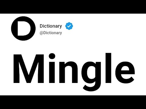 Mingle Meaning In English