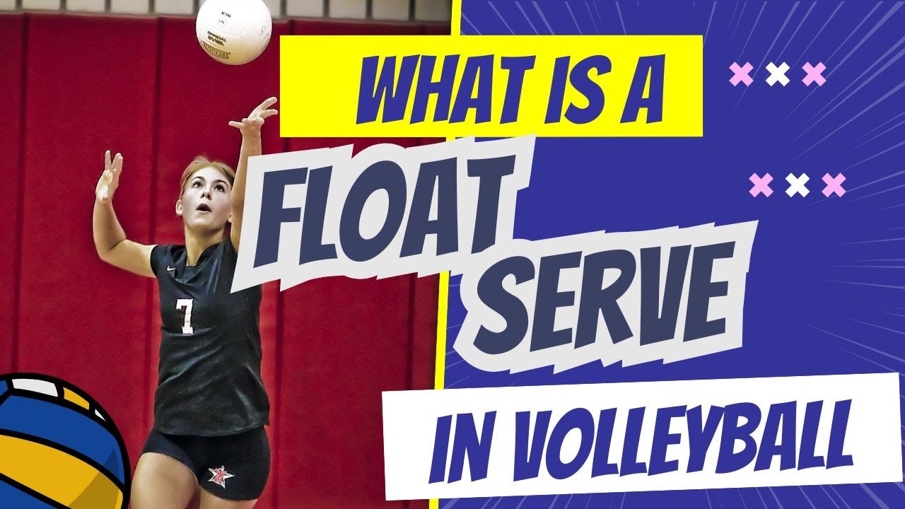 What is a Float Serve in volleyball?