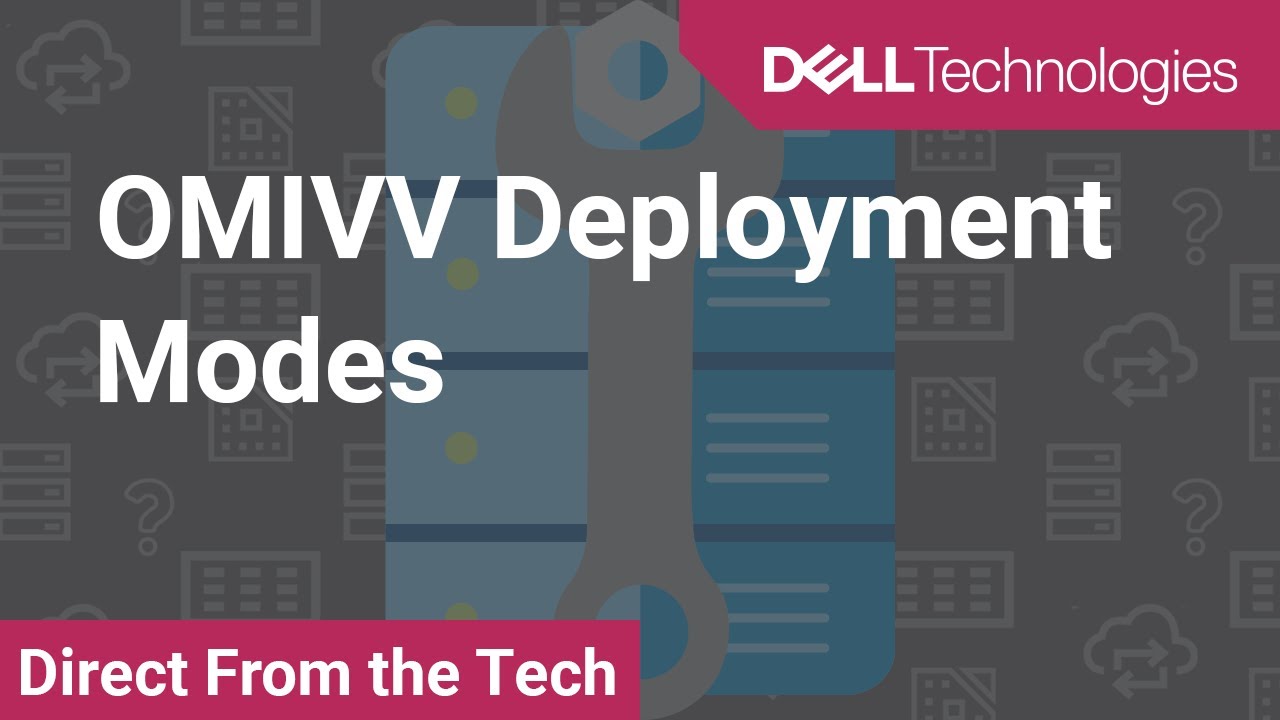 OMIVV Deployment Modes