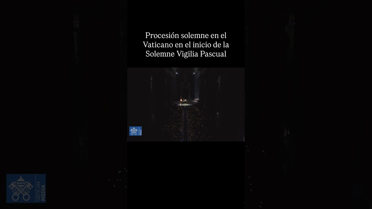 ¡Así comenzó la Vigilia Pascual en el Vaticano!