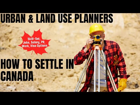 Urban And Land Use Planners OPTIONS FOR CANADA IMMIGRATION | STUDY, WORK & PR DETAILS