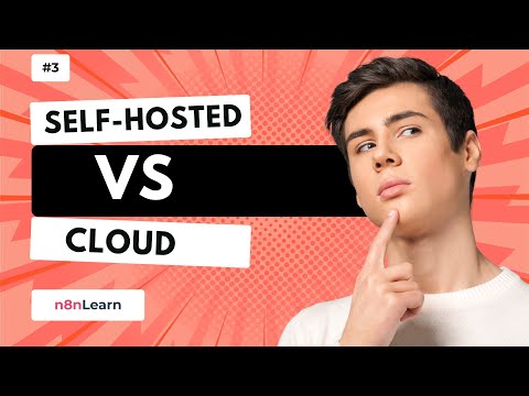 n8n Self-hosted vs Cloud (Which is Right for You?) | Lesson 3