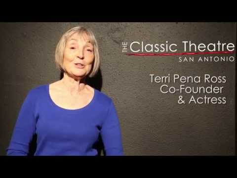 Classic Theatre San Antonio: Why We Do What We Do, Terri Pena Ross