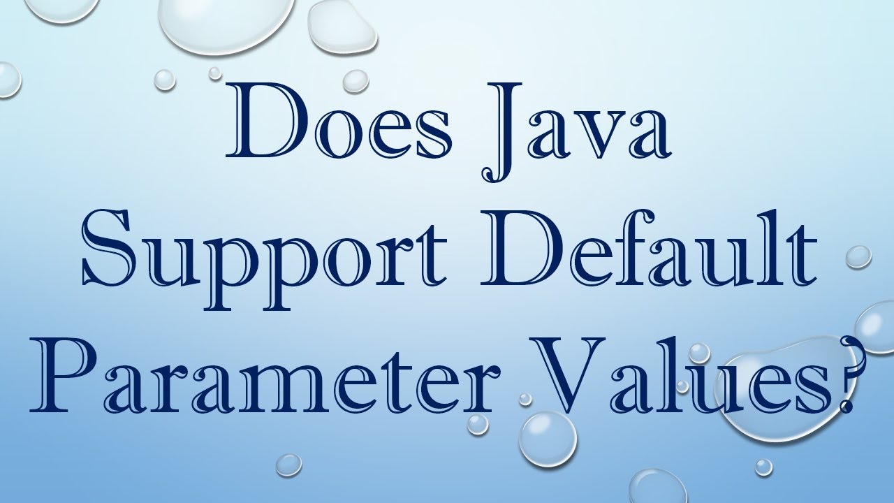 Does Java Support Default Parameter Values?