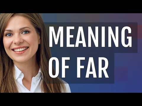 Far | meaning of Far