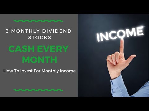 3 Monthly Dividend Stocks For 2019