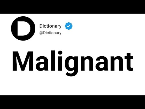 Malignant Meaning In English