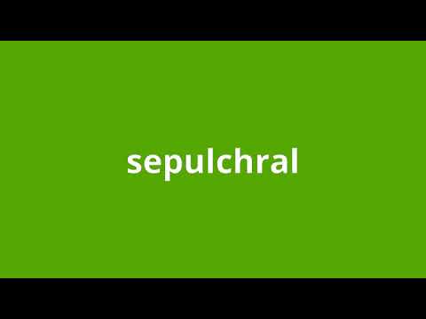 what is the meaning of sepulchral