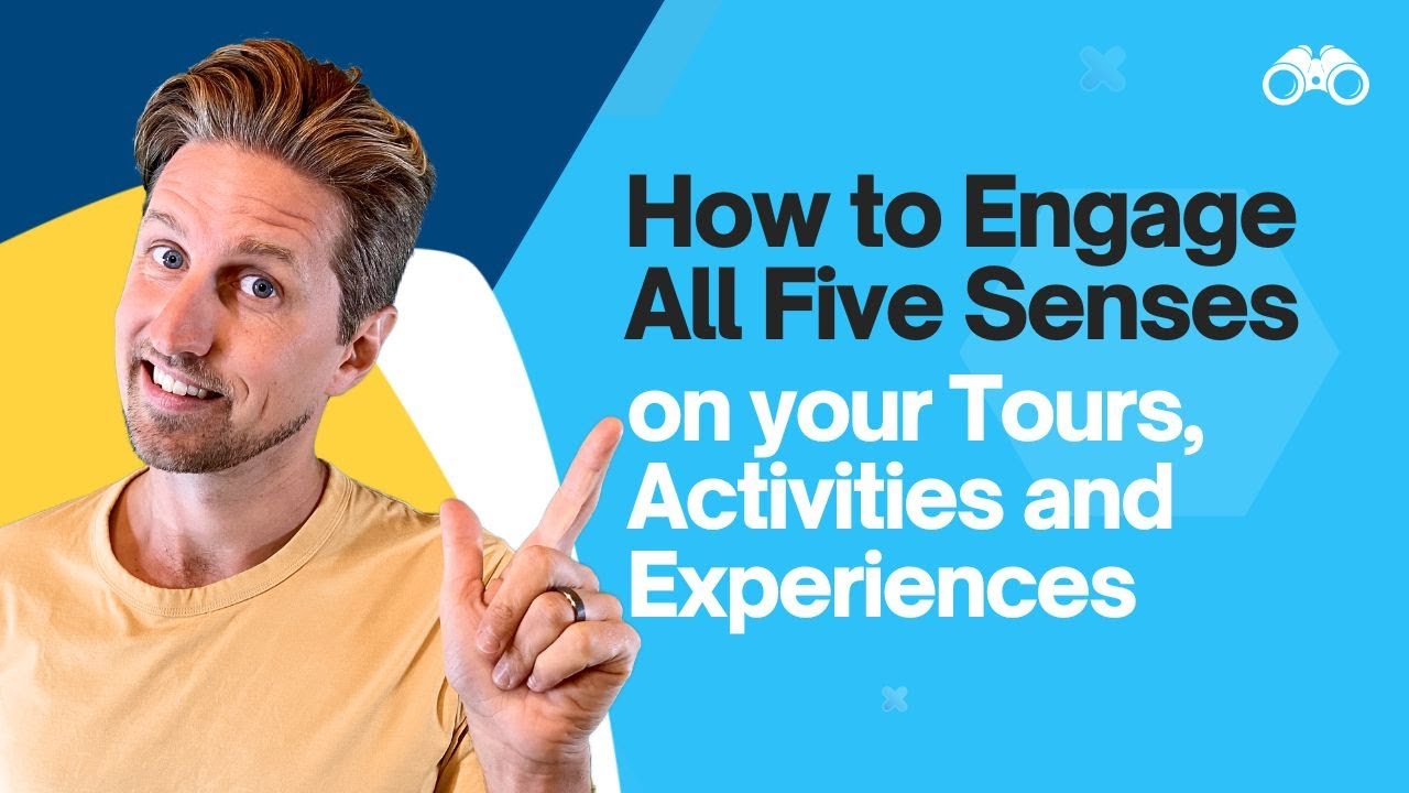 Engaging All Five Senses: A Guide to Designing Memorable Tours | Galaxy.ai