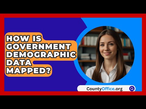 How Is Government Demographic Data Mapped? - CountyOffice.org