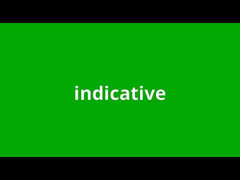 what is the meaning of indicative.