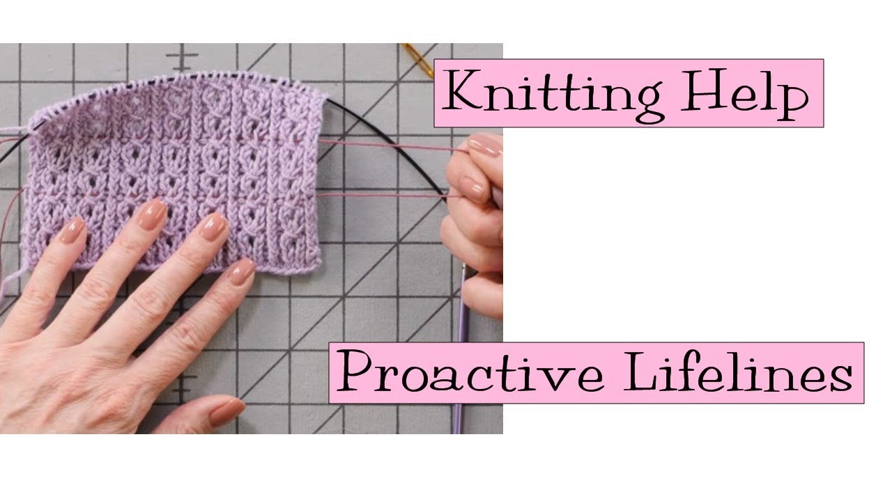 Knitting Help - Proactive Lifelines