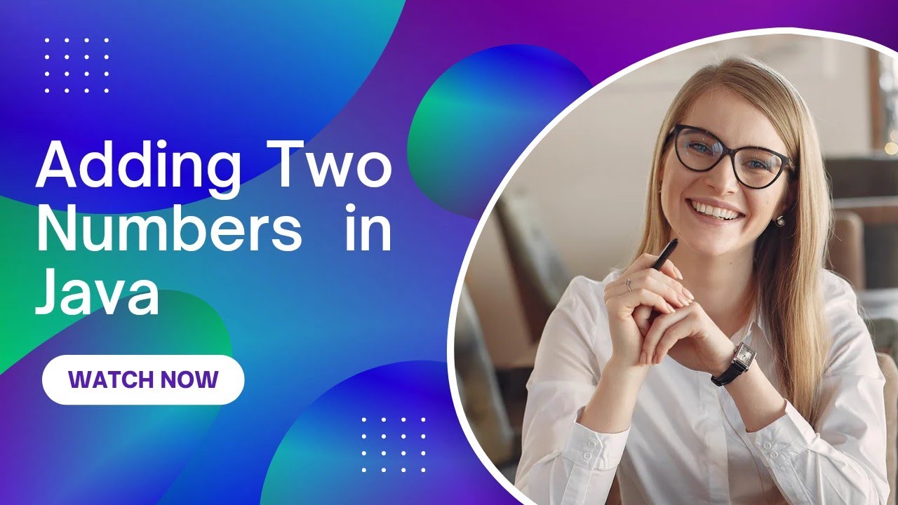 Addition of two numbers in Java | Using method | Without using method