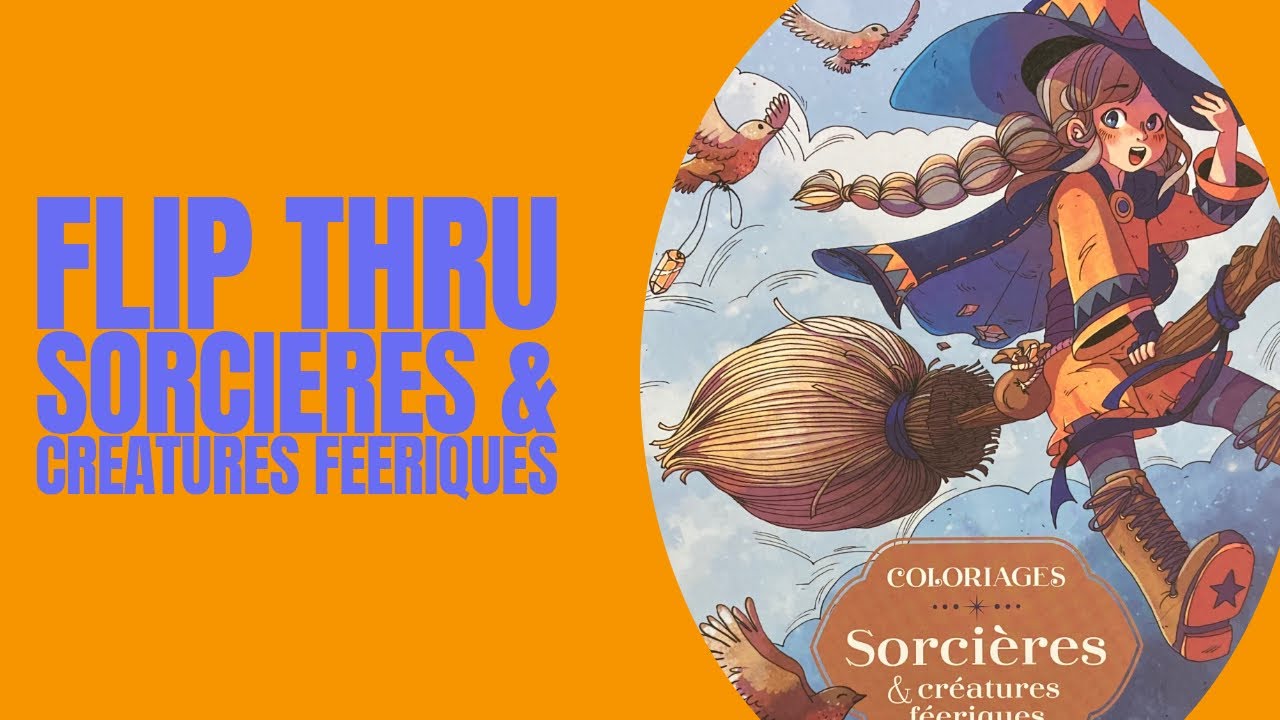 Flip Thru Sorcieres & Creatures Feeriques