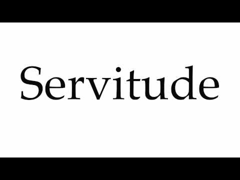 How to Pronounce Servitude