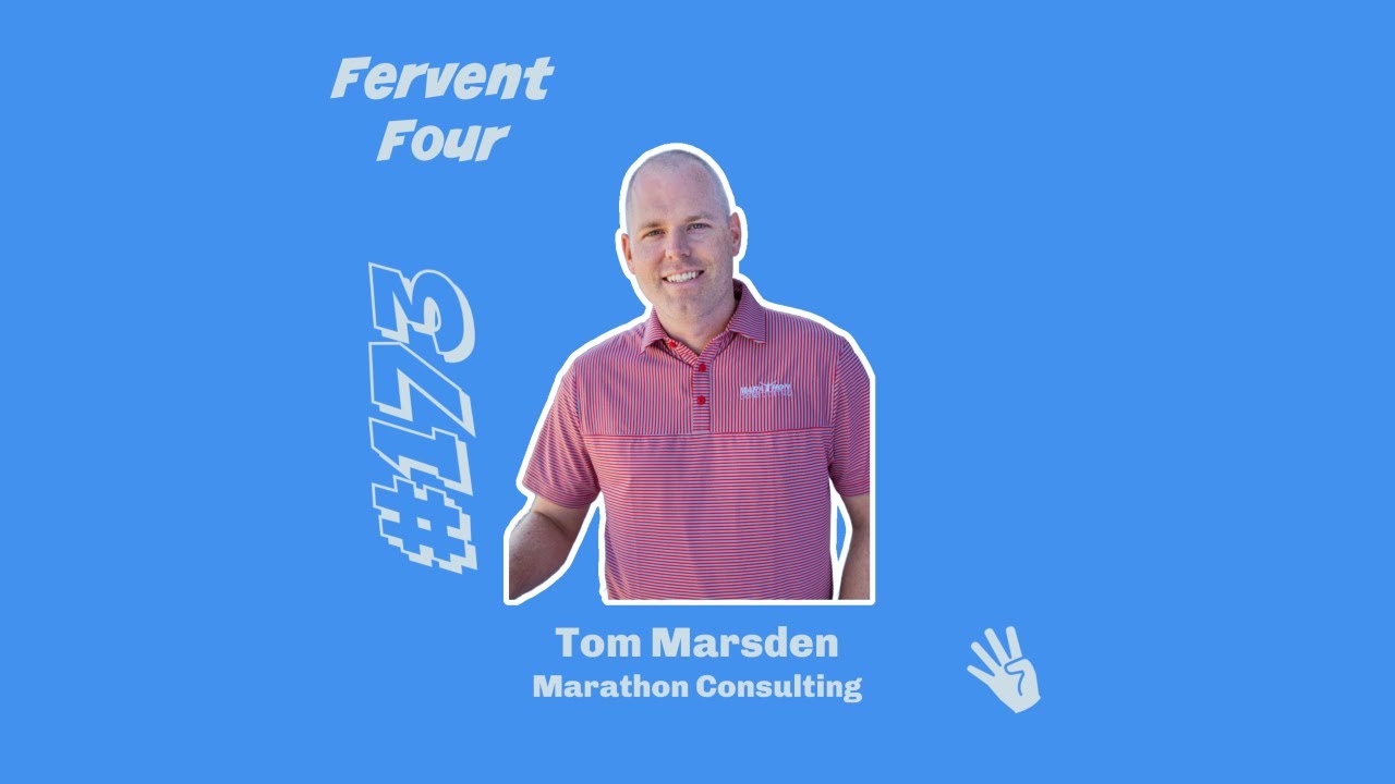 The Fervent Four Show Episode 173 with Tom Marsden
