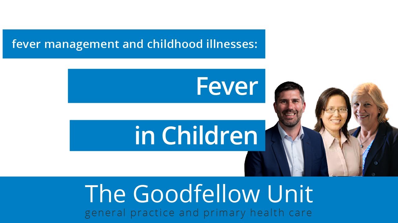 Goodfellow Unit Webinar: Fever in children