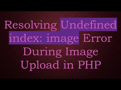Resolving Undefined index: image Error During Image Upload in PHP