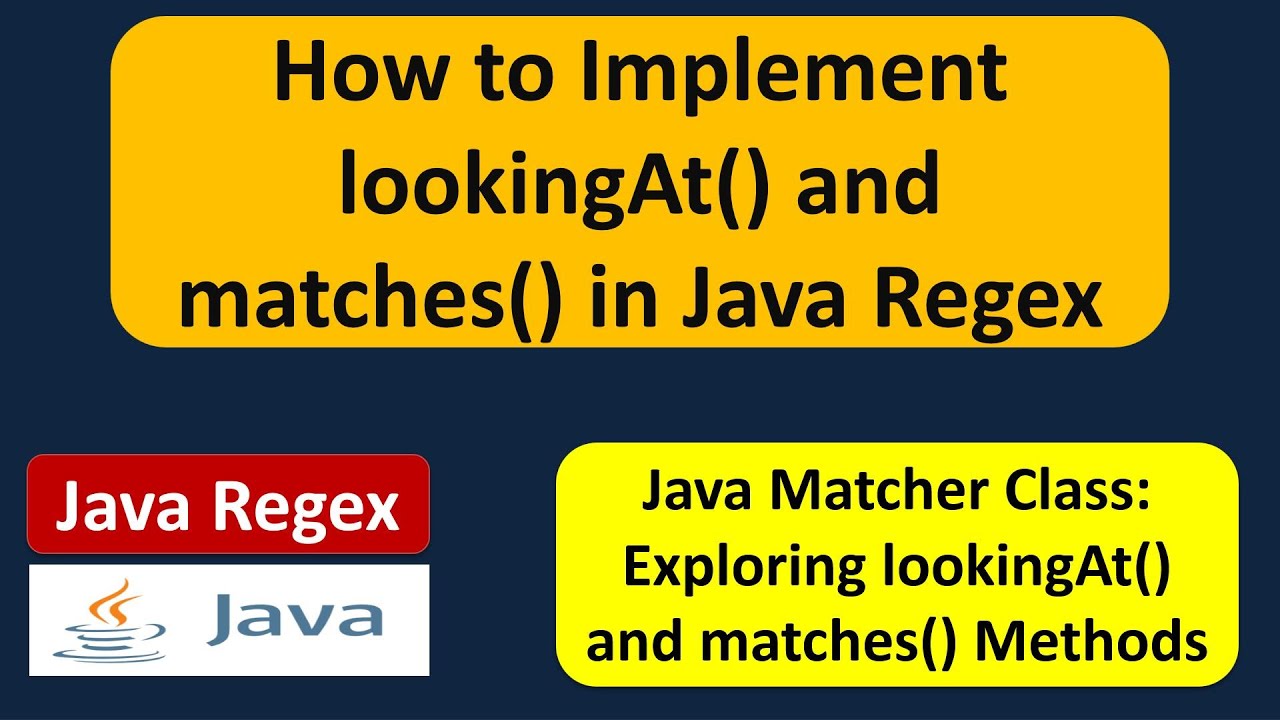 How to use lookingAt and matches methods of matcher class? | Java Regex | Regex in java