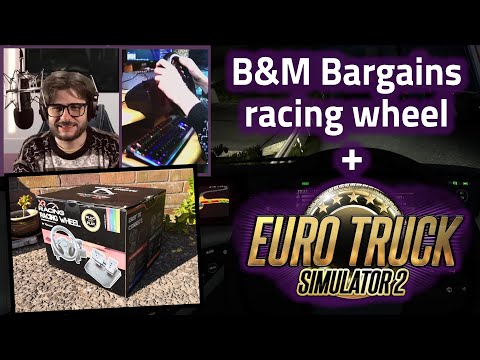 Testing the B&M Bargains gaming/racing wheel with Euro Truck Simulator 2