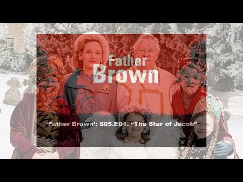 'Father Brown': S05.E01. "The Star of Jacob"