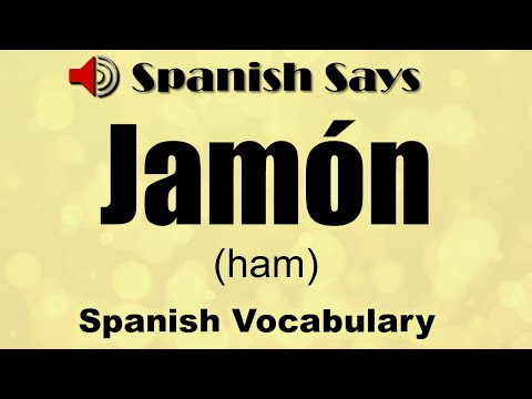 Jamón: How to Say / Pronounce Jamón - Ham in Spanish | Spanish Says
