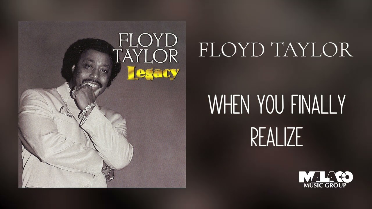 Floyd Taylor - When You Finally Realize