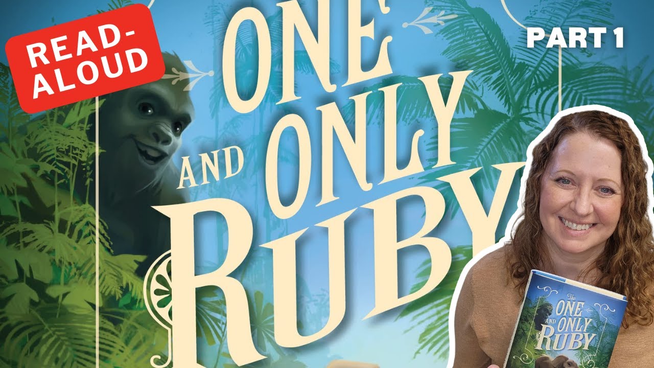 The One and Only Ruby read aloud, part 1