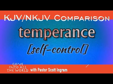 Is Temperance or Self Control the correct translation in Galatians 5:23? (KJV/NKJV Differences)