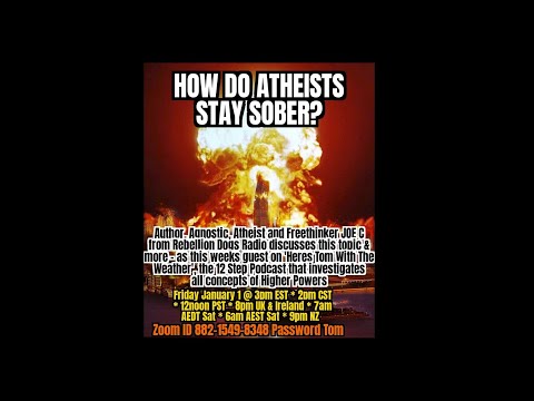 An Atheist & Agnostic view of Alcoholics Anonymous: Author Joe C.